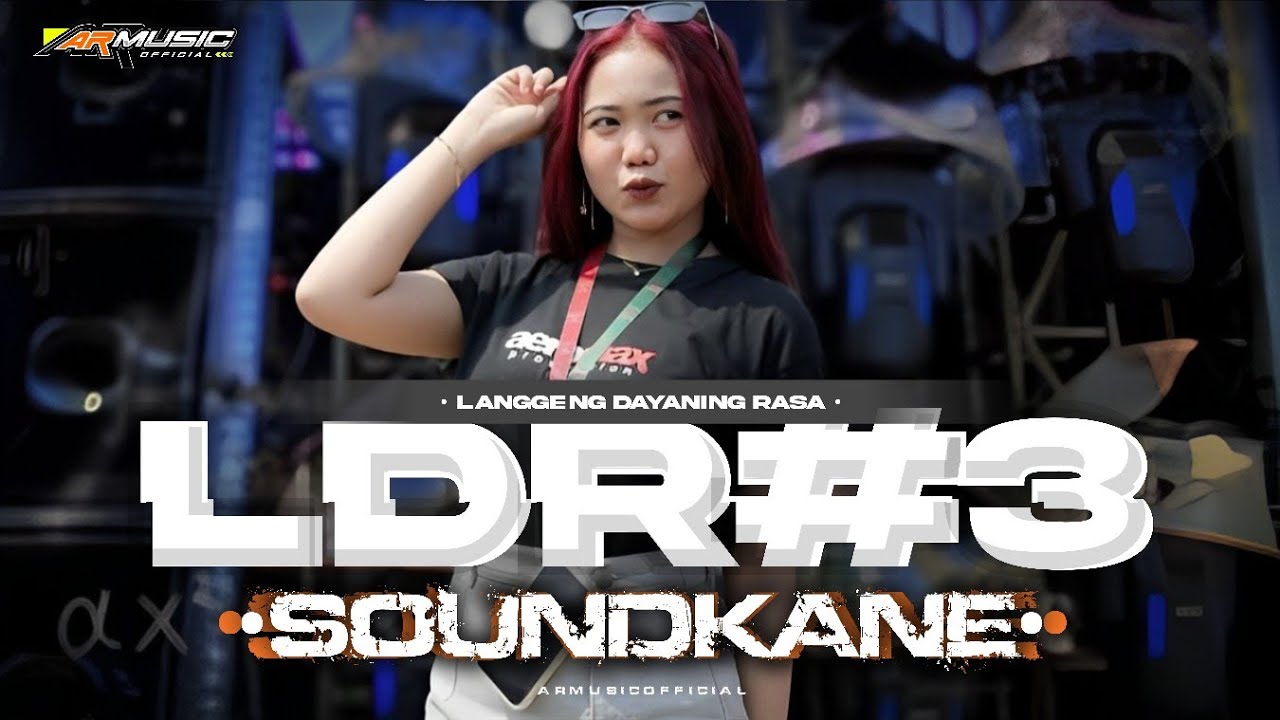DJ LDR V3 - LANGGENG DAYANING RASA - VIRAL TIKTOK - BASS NGUK MELODY SOUNDKANE - ARMUSIC ...