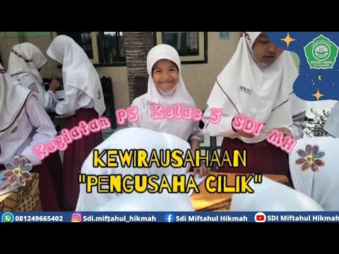 Pengusaha Cilik dengan Ribuan Pelanggan|| Kegiatan P5 (Kewirausahaan) Kelas 5 SDI MH - YouTube