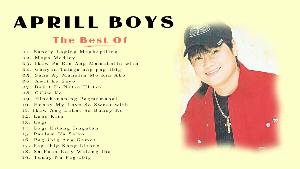 April Boy Regino best hits songs collection \ Filipino playliSt | April ...