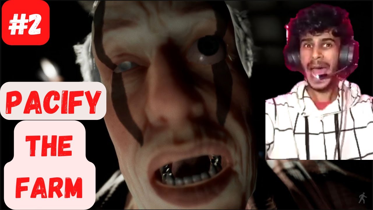 HORROR NIGHT WITH DADAJI | PACIFY GAMEPLAY THE FARM || HORROR GAMEPLAY ...