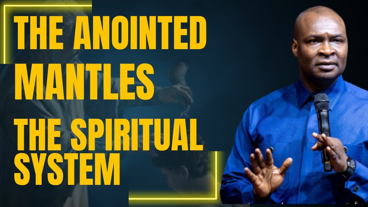 UNDERSTANDING THE DISTINCTION BETWEEN ANOINTED, MANTLES & SPIRITUAL ...