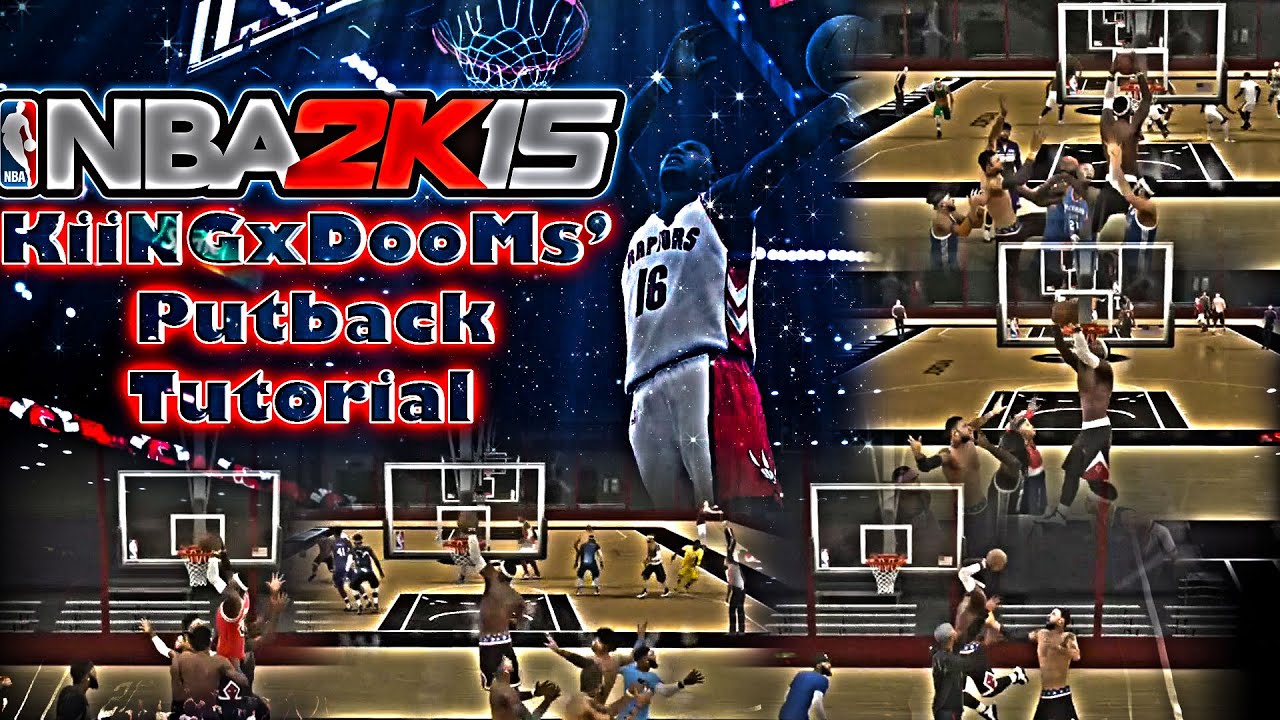 NBA 2K15 KiiNGxDooMs' Putback Dunk Tutorial - YouTube