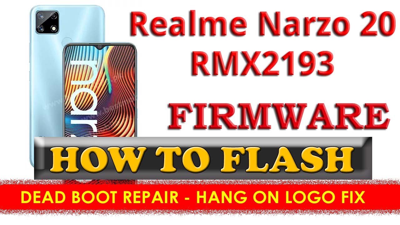 Realme Narzo 20 RMX2193 Full Flash Stock Firmware - Dead Boot Repair ...