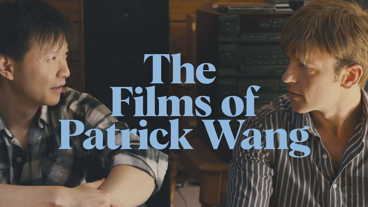 The Films Of Patrick Wang | In Select Cinemas and On Digital HD now ...