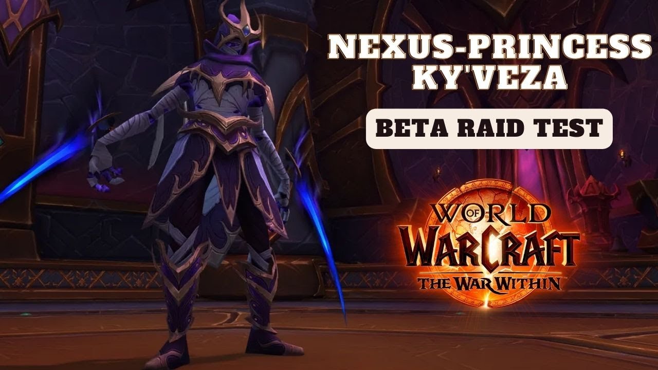 Nexus-Princess Ky'veza Héroïque Palais des Nérub'ar Raid Test Beta The ...