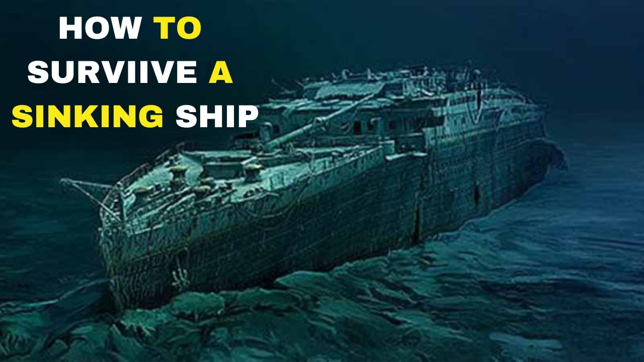 "Surviving a Sinking Ship: Essential Tips for Staying Safe in 2023 ...