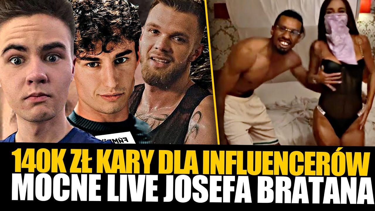 140 TYSIĘCY ZŁOTYCH KARY DLA INFLUENCERÓW, JOSEF BRATAN KONTROWERSYJNY ...
