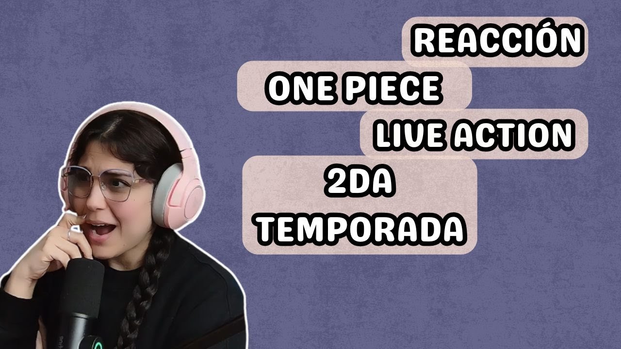 Reacción Trailer Live Action One Piece 2da Temporada - YouTube