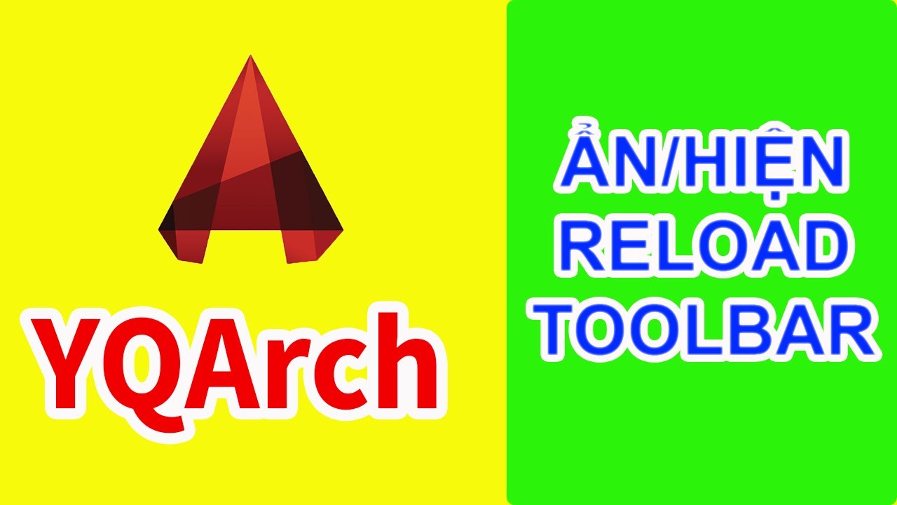 YQArch AutoCAD - Hướng dẫn ẩn hiện hoặc khôi phục lại mặc định toolbar ...
