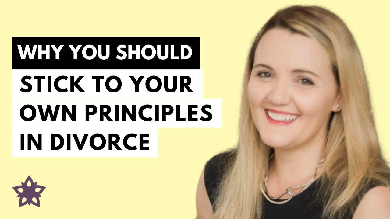 Why You Should Stick to Your Own Principles in Divorce - YouTube