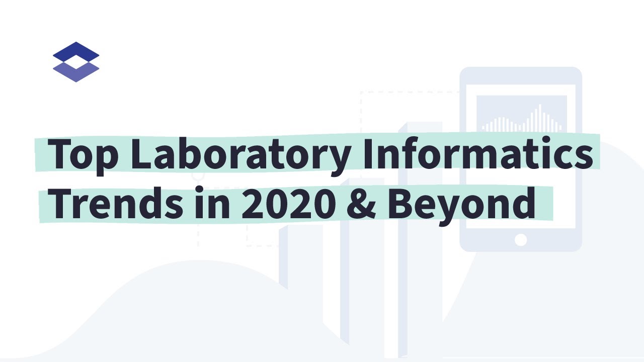 Top Laboratory Informatics Trends in 2020 & Beyond - YouTube