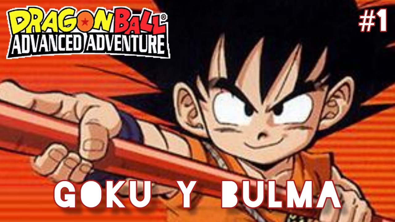 🟠⭐ Dragon Ball: Advanced Adventure | Goku y Bulma | GBA | #1 ⭐🟠 - YouTube