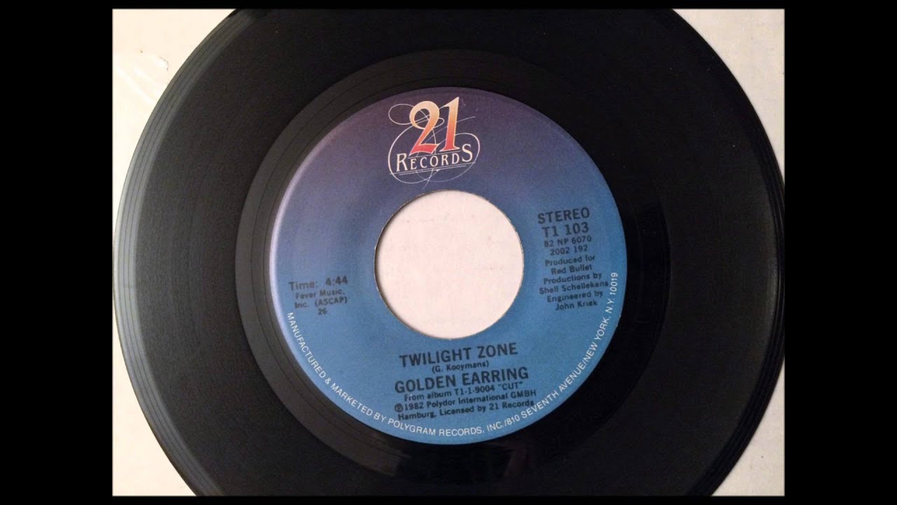 Twilight Zone , Golden Earring , 1982 Vinyl 45RPM - YouTube