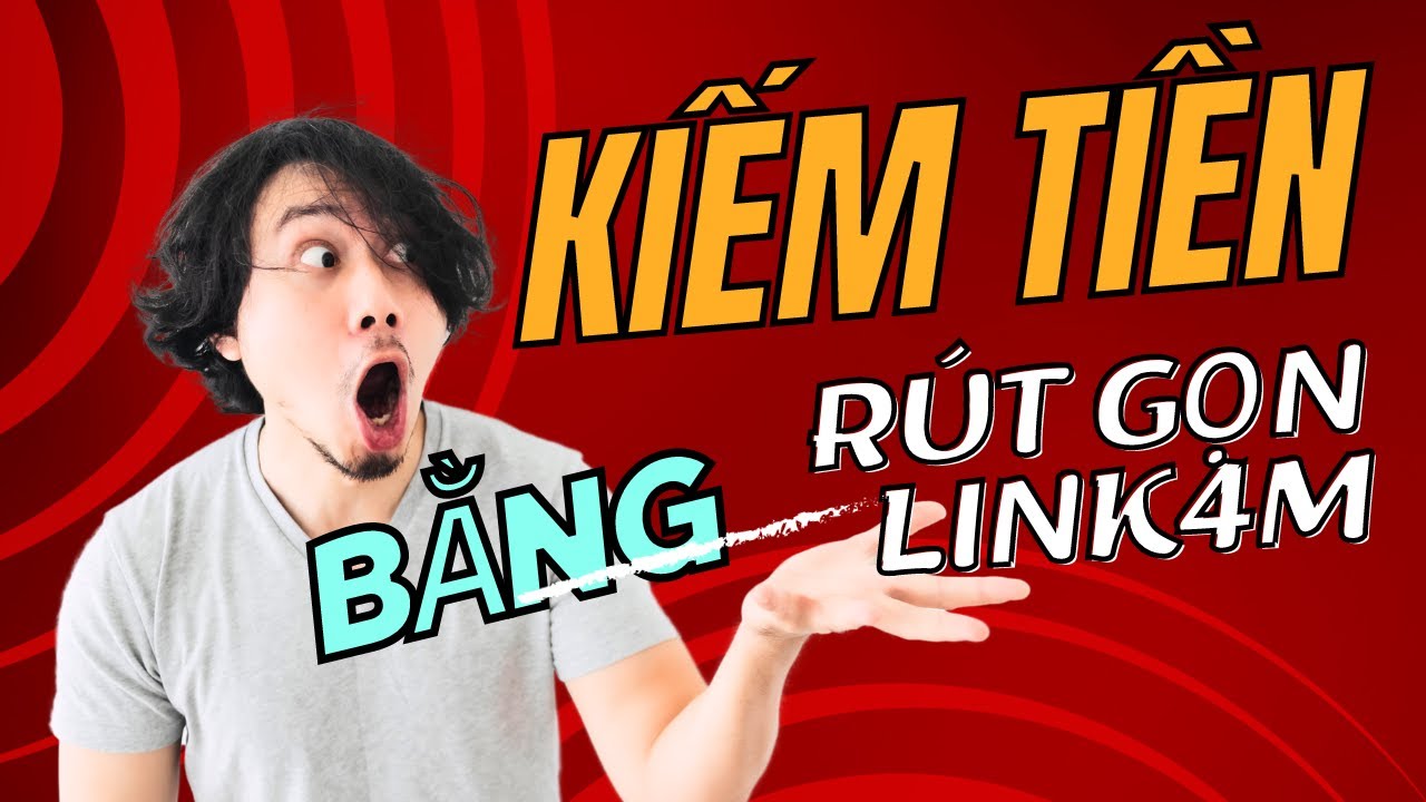 Cách kiếm tiền từ rút gọn link4m | Ai cũng có thể làm được #rutgonlink ...