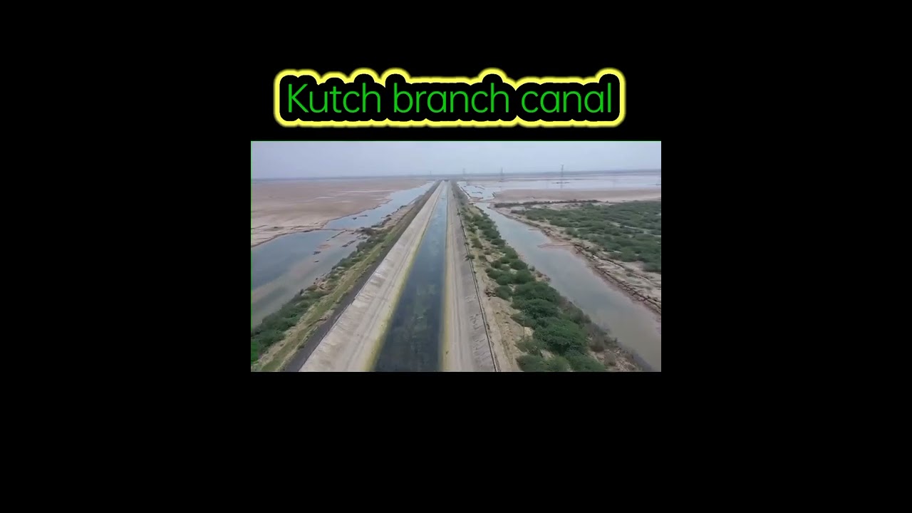 Kutch Branch Canal (KBC) longest branch canal in the world!!! - YouTube