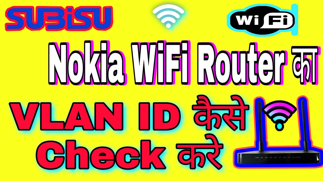 How To Check Vlan ID Of Subisu Nokia WiFi Router 2021 Subisu Nokia Router Vlan ID Check how-to-check-vlan-id-of-subisu-nokia-wifi-router-2021-subisu-nokia-router-vlan-id-check