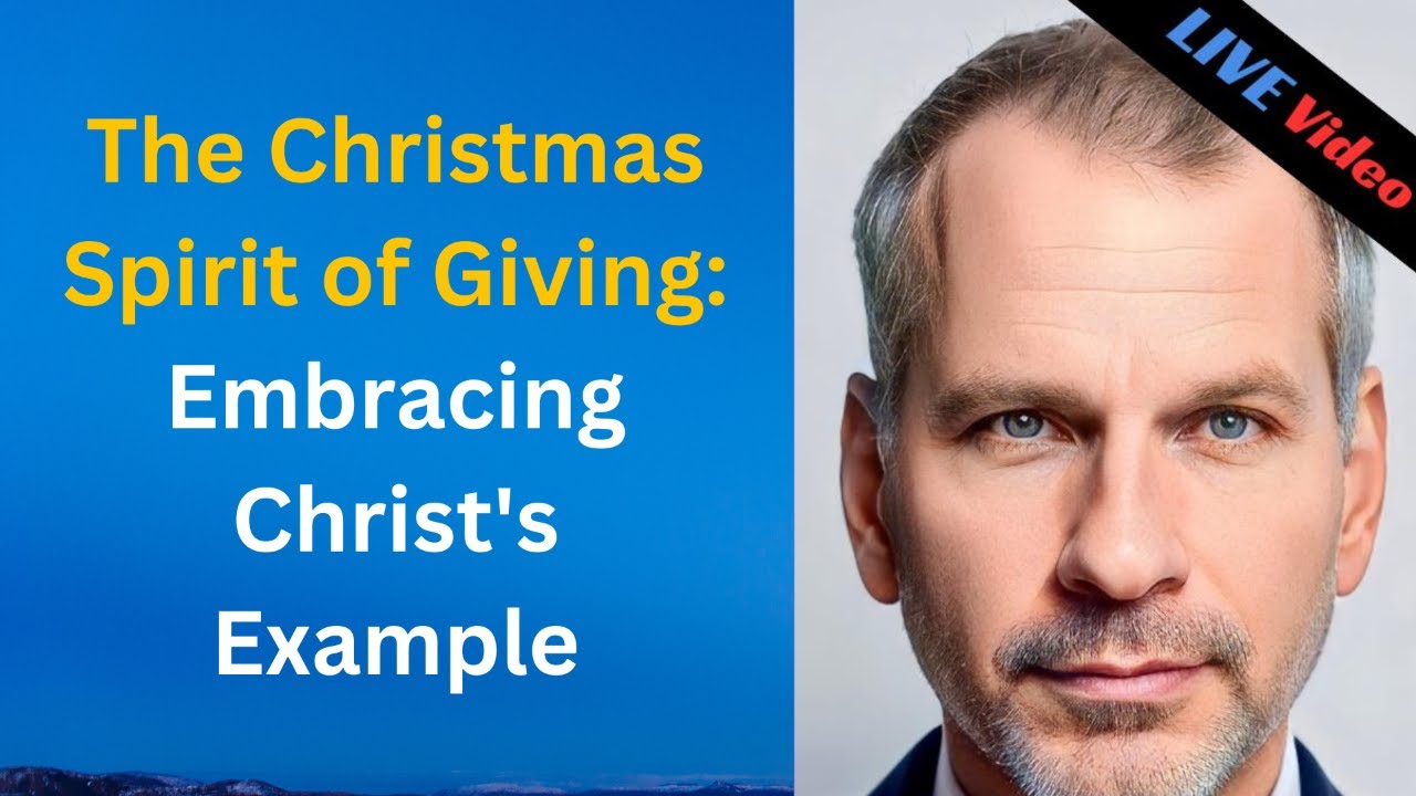 The Christmas Spirit of Giving: Embracing Christ's Example - YouTube