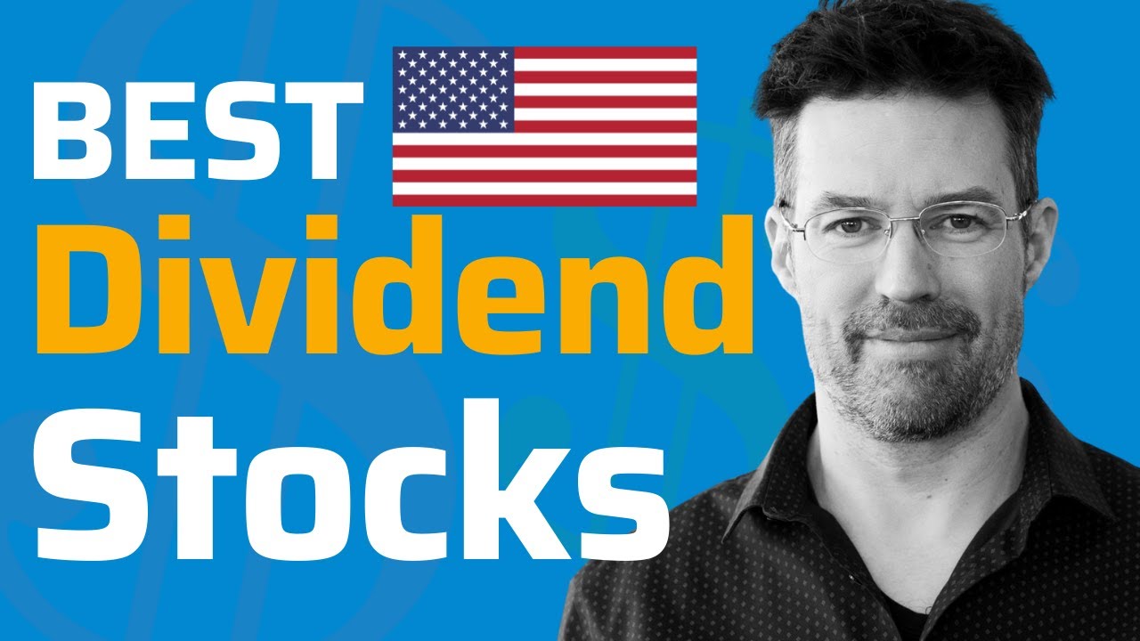 Best US Dividend Stocks - my top picks and how I chose them - YouTube