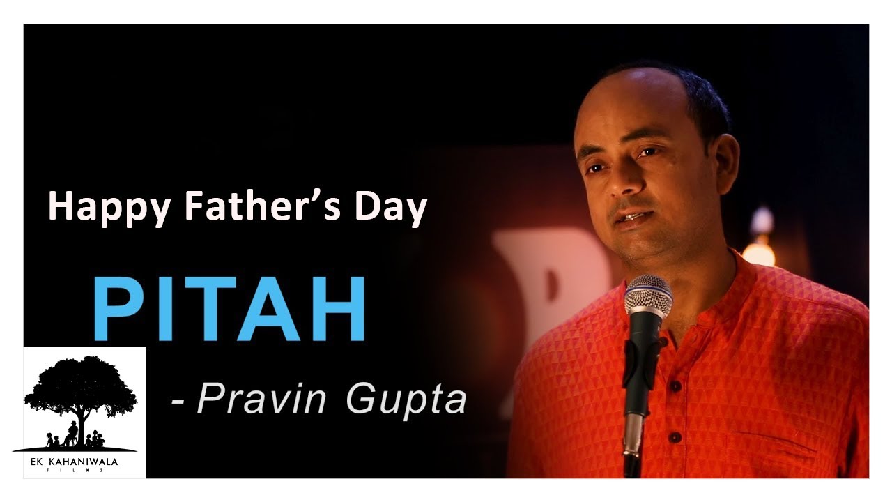 PITAH (FATHER) - Pravin Gupta | Happy Father's Day | Ek Kahaniwala ...