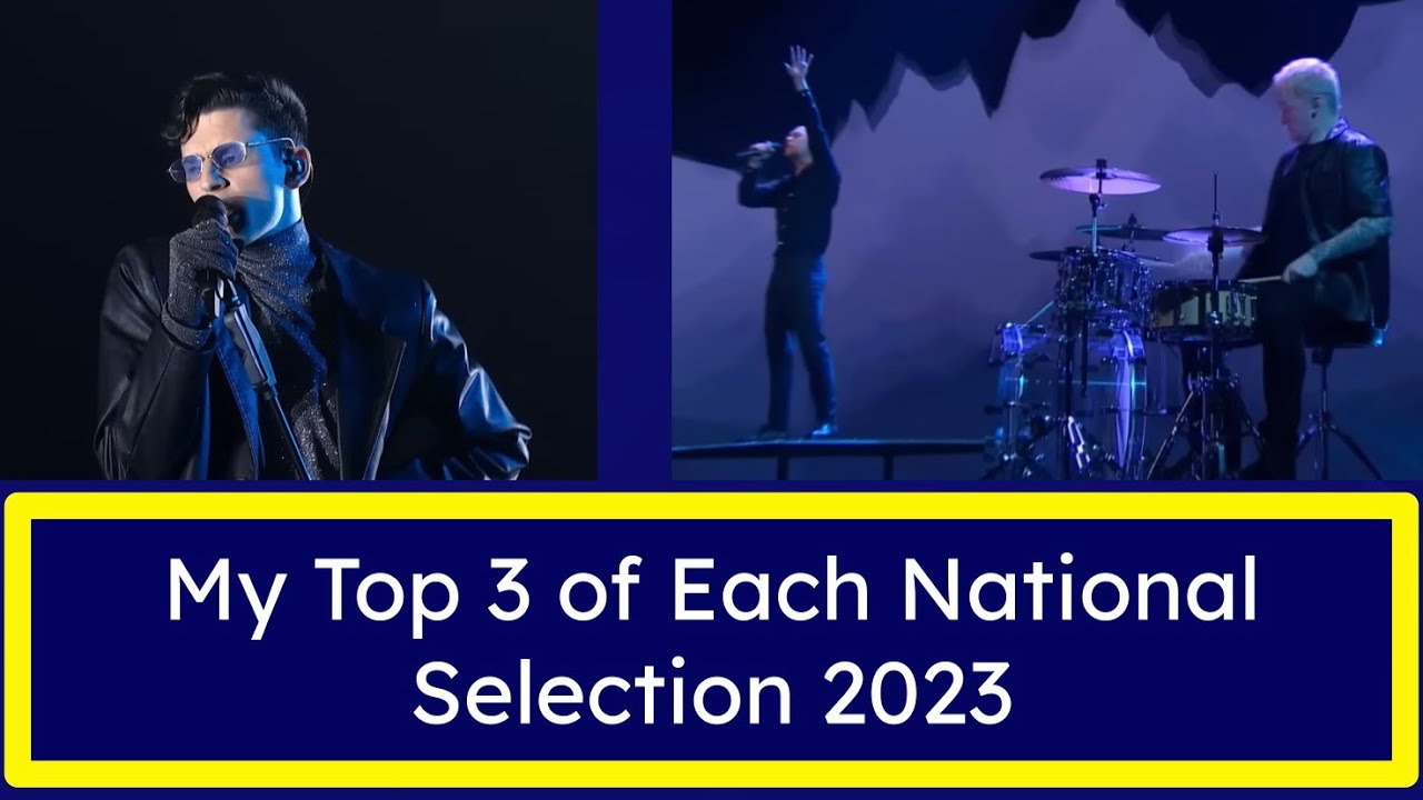 My TOP 3 of Each National Selection 2023 | ESC 2023 🇺🇦🇬🇧 - YouTube