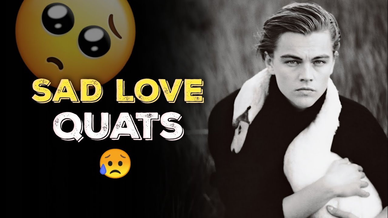 Sad Love Quats Inspiration Quats Motivation - YouTube