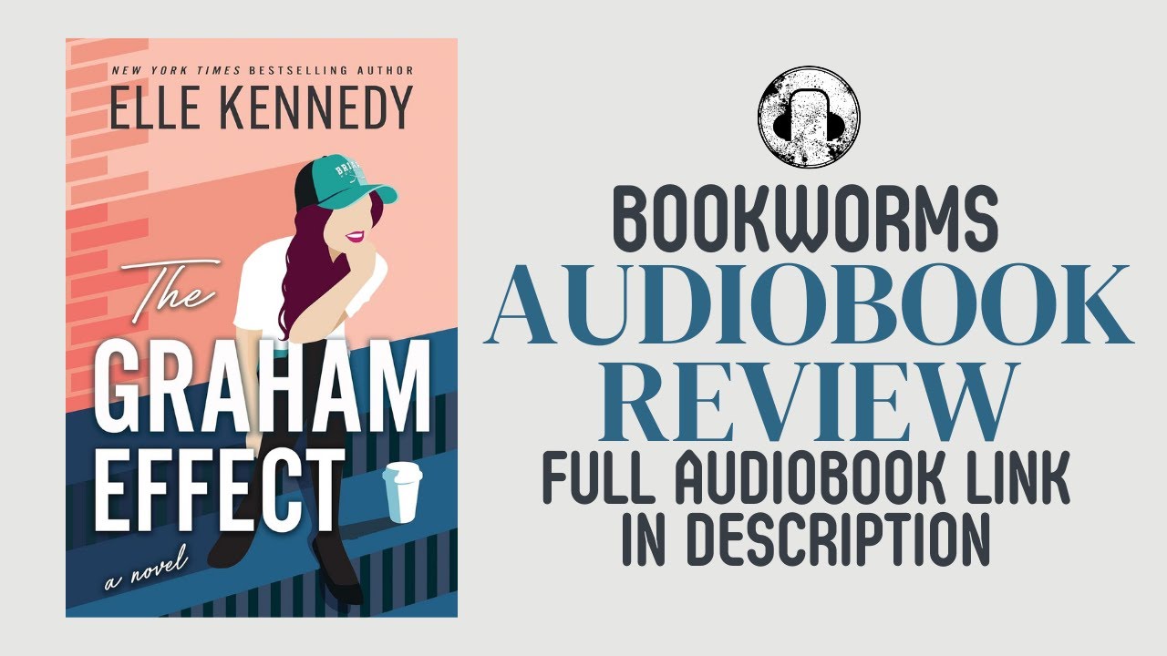 The Graham Effect Audiobook Review | Elle Kennedy Audiobook Review ...