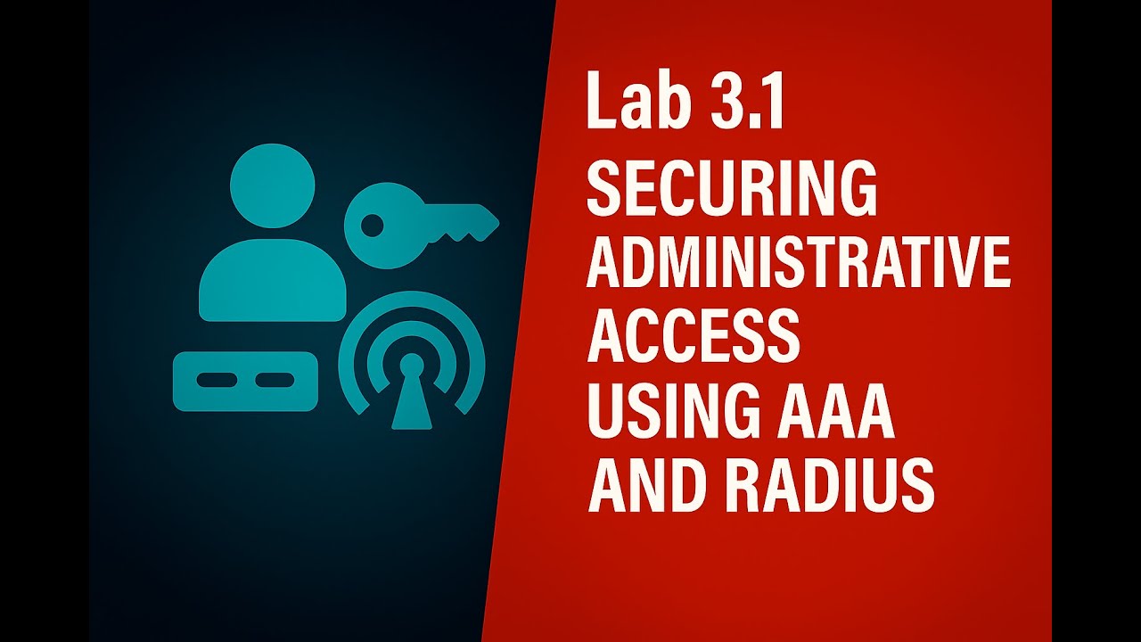Lab 3.1 - Securing Administrative Access Using AAA and RADIUS - YouTube