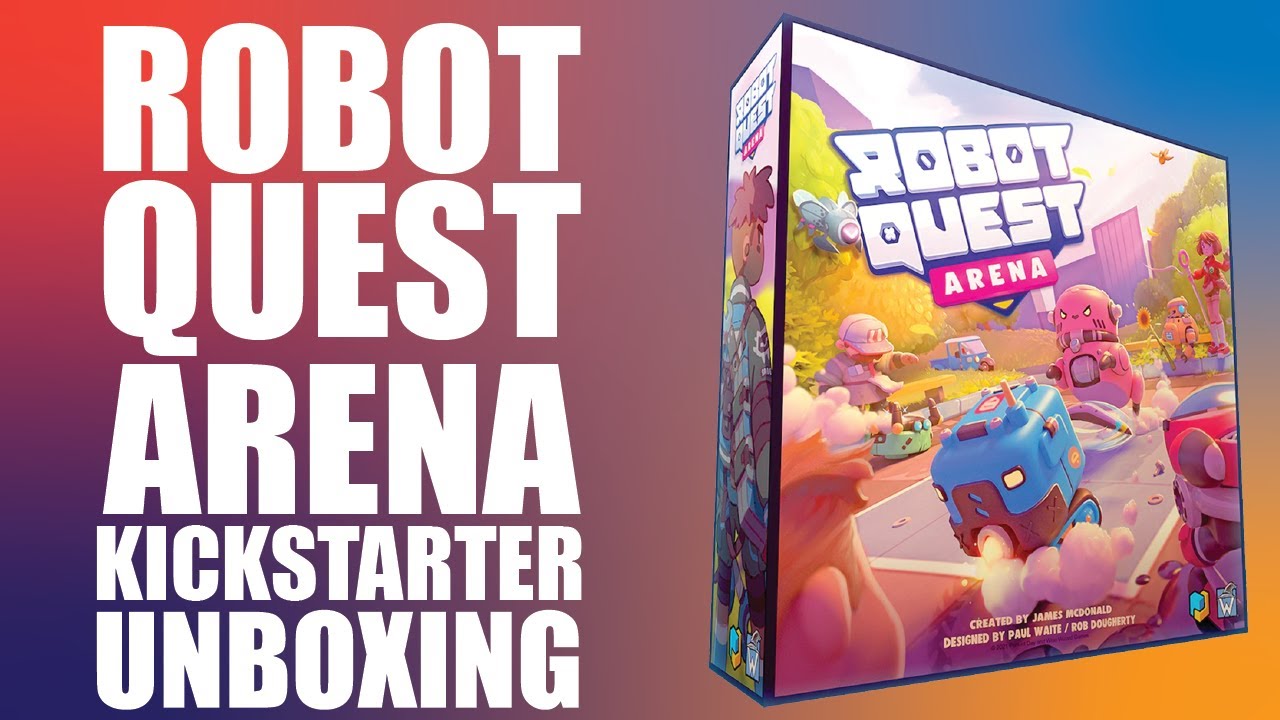 Unboxing - Robot Quest Arena (Kickstarter High Tech Tier) - Wise Wizard ...