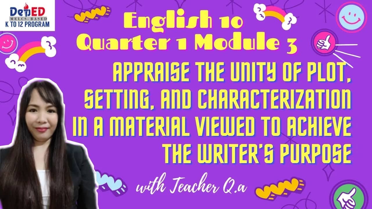 ENGLISH 10 QUARTER 1 MODULE 3 APPRAISE THE UNITY OF PLOT SETTING AND english-10-quarter-1-module-3-appraise-the-unity-of-plot-setting-and