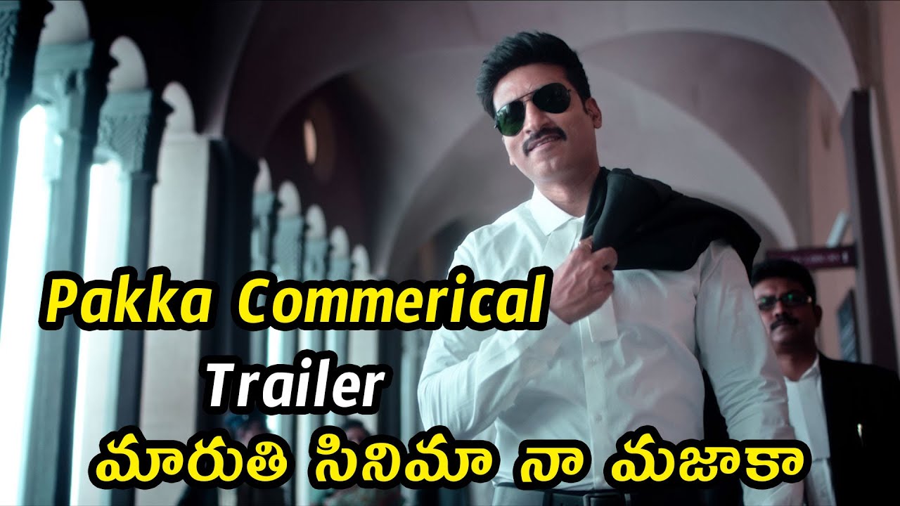 Pakka Commercial Trailer Gopichand Gorgeous Rashi khanna Director ...