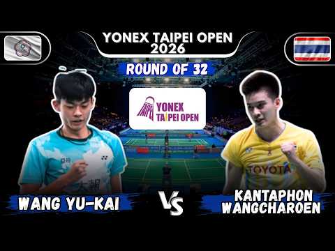 WANG Yu-Kai (TPE) vs Kantaphon WANGCHAROEN (THA) | Yonex Taipei Open Badminton 2026