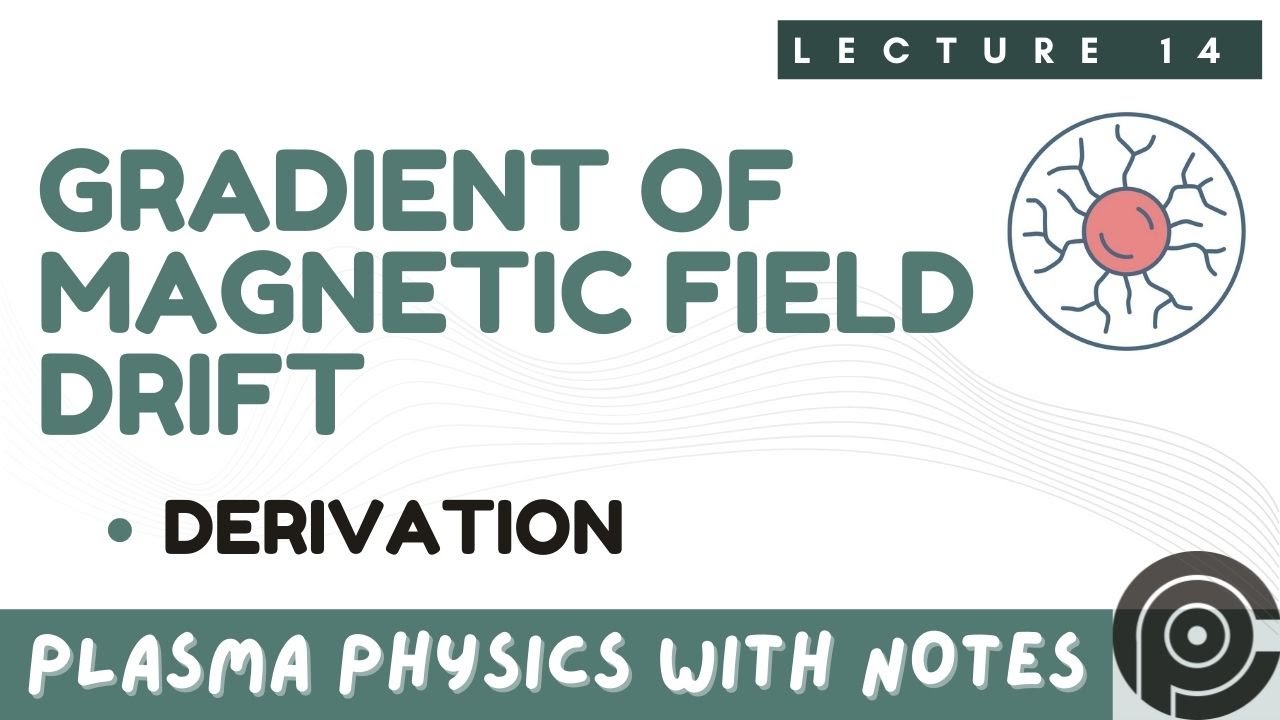 Gradient Of Magnetic Field Drift | grad B drift derivation - YouTube