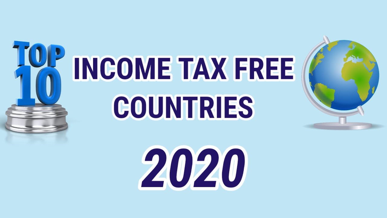 10 Countries with No Income Tax 2020 - YouTube