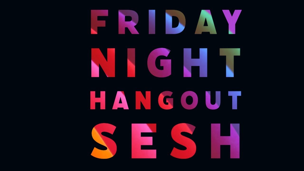 Friday Night Hangout Sesh W/ Lauralengel - YouTube