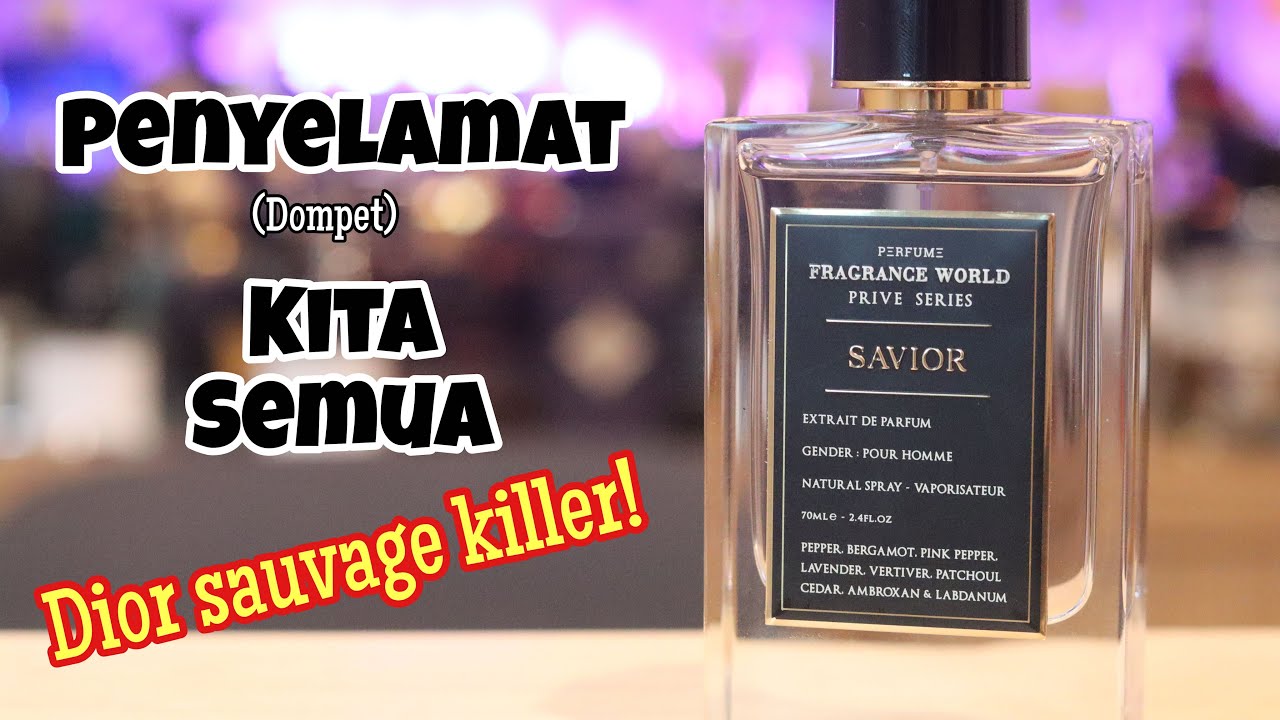Fragrance World Prive Series "SAVIOR" | Versi Mentok Dior Sauvage 🔥🔥🔥 ...