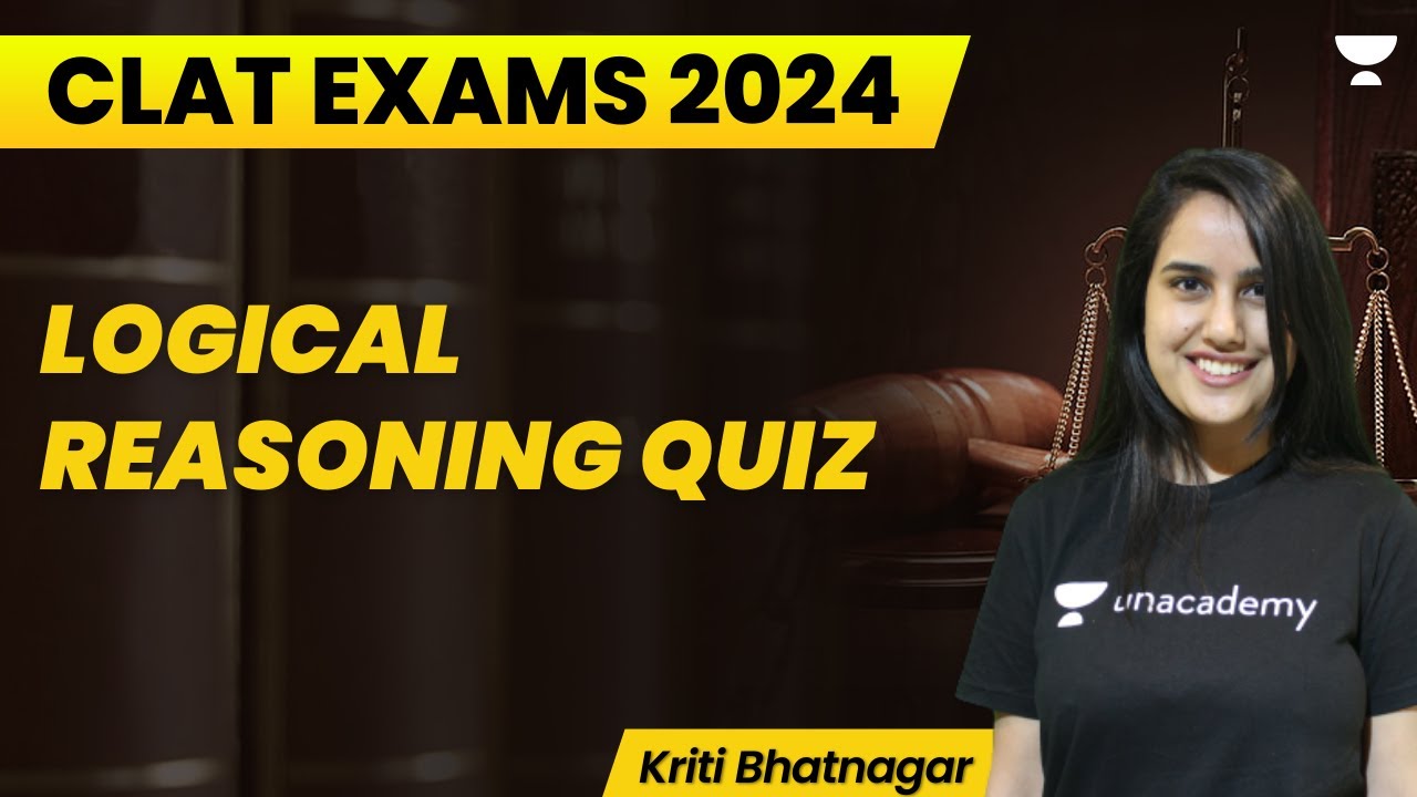 Logical Reasoning Quiz | Kriti Bhatnagar | CLAT 2024 - YouTube