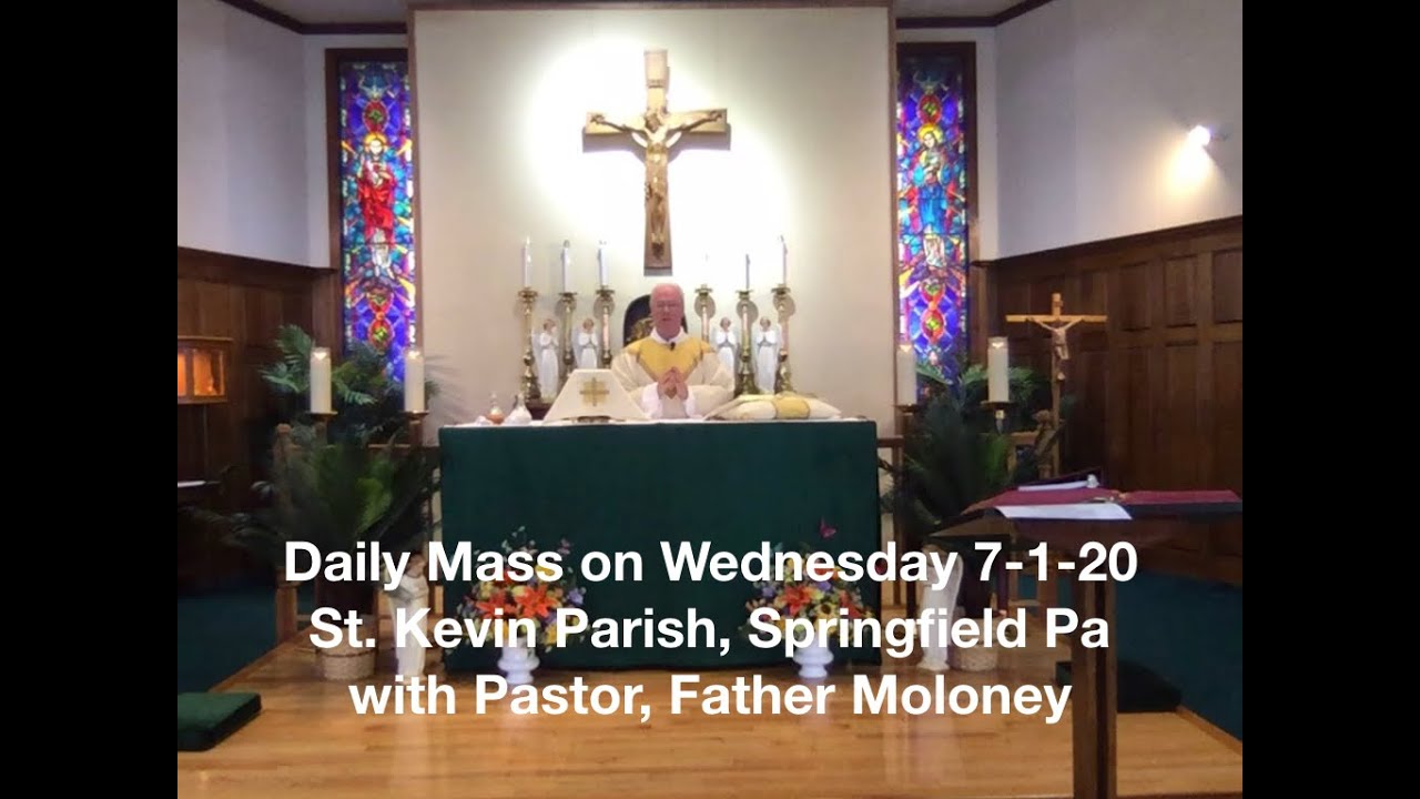 7-1-20 Father Moloney, Pastor of St. Kevin Parish in Springfield PA ...