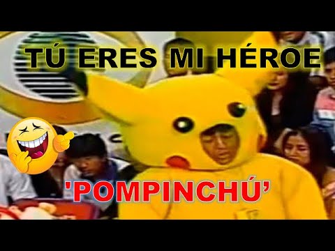 Pompinchu - Cómicos Ambulantes - "Tú eres mi héroe Pompinchú" - Memes y ...