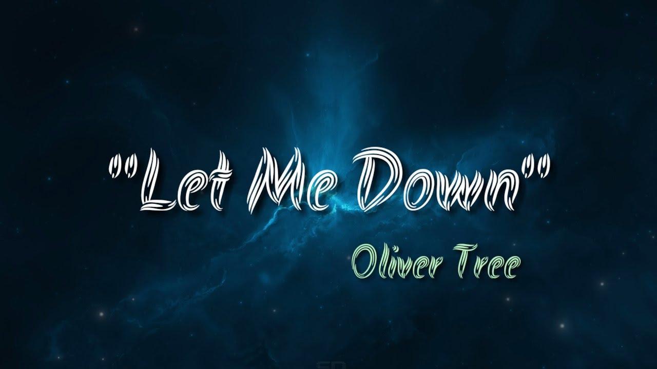 Oliver Tree - Let Me Down [Lyric Video] - YouTube