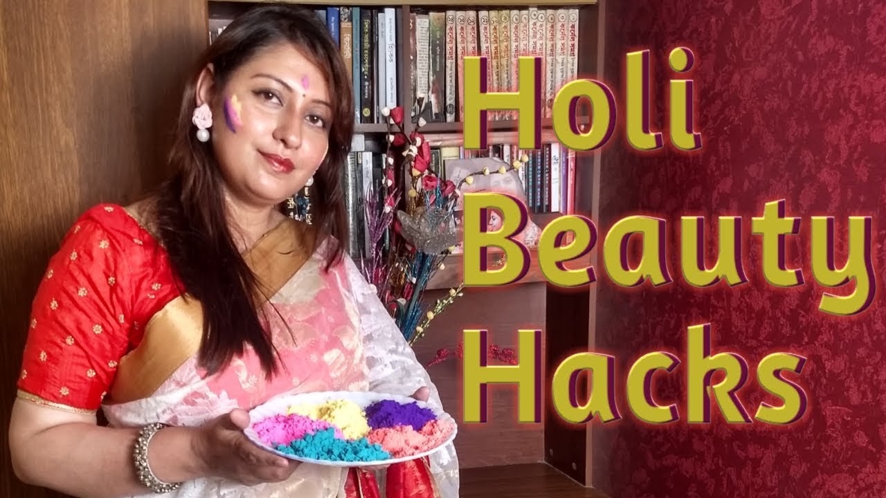 Holi Beauty Hacks | Best tips for Holi | Skincare tips for Holi ...