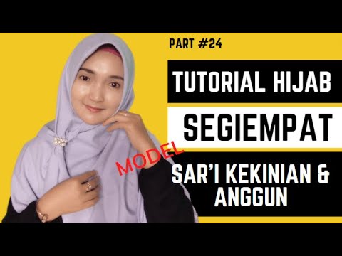 TUTORIAL HIJAB SEGIEMPAT | VERSI JILBAB SAR'I MODEL KEKINIAN, ANGGUN DAN TETAP CANTIK