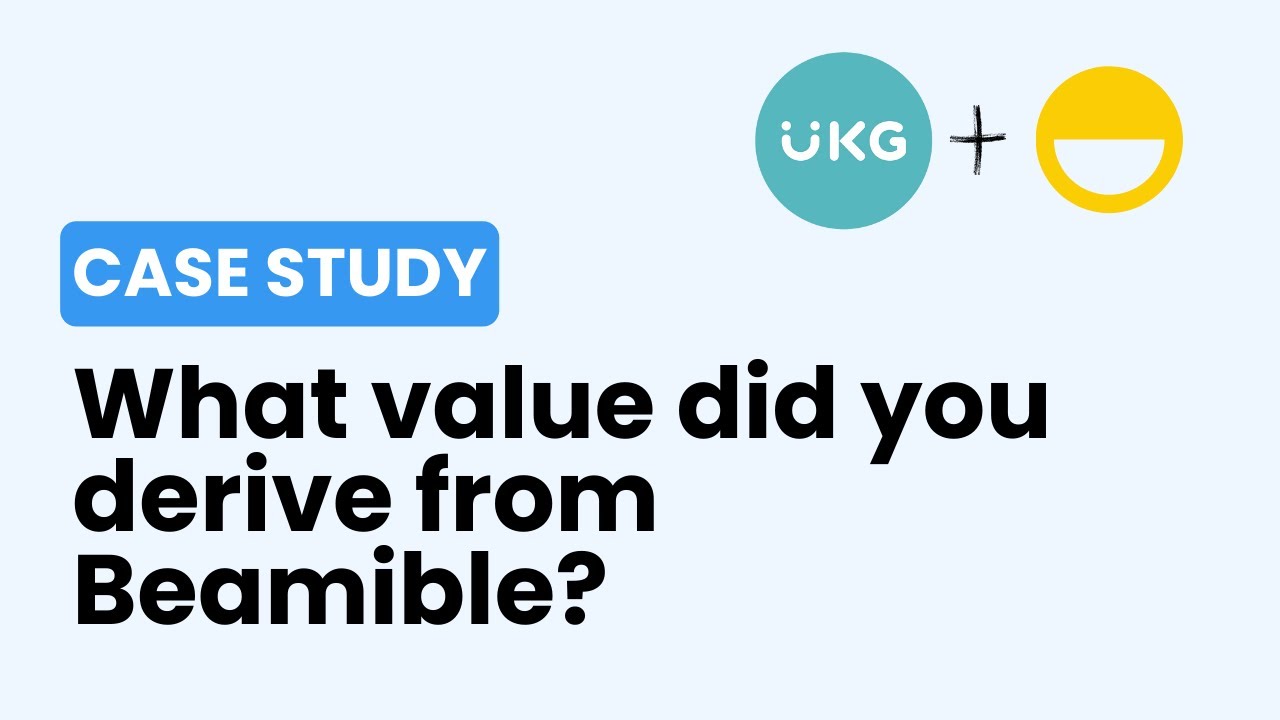 UKG Case Study: What value did you derive from Beamible? | Beamible - YouTube