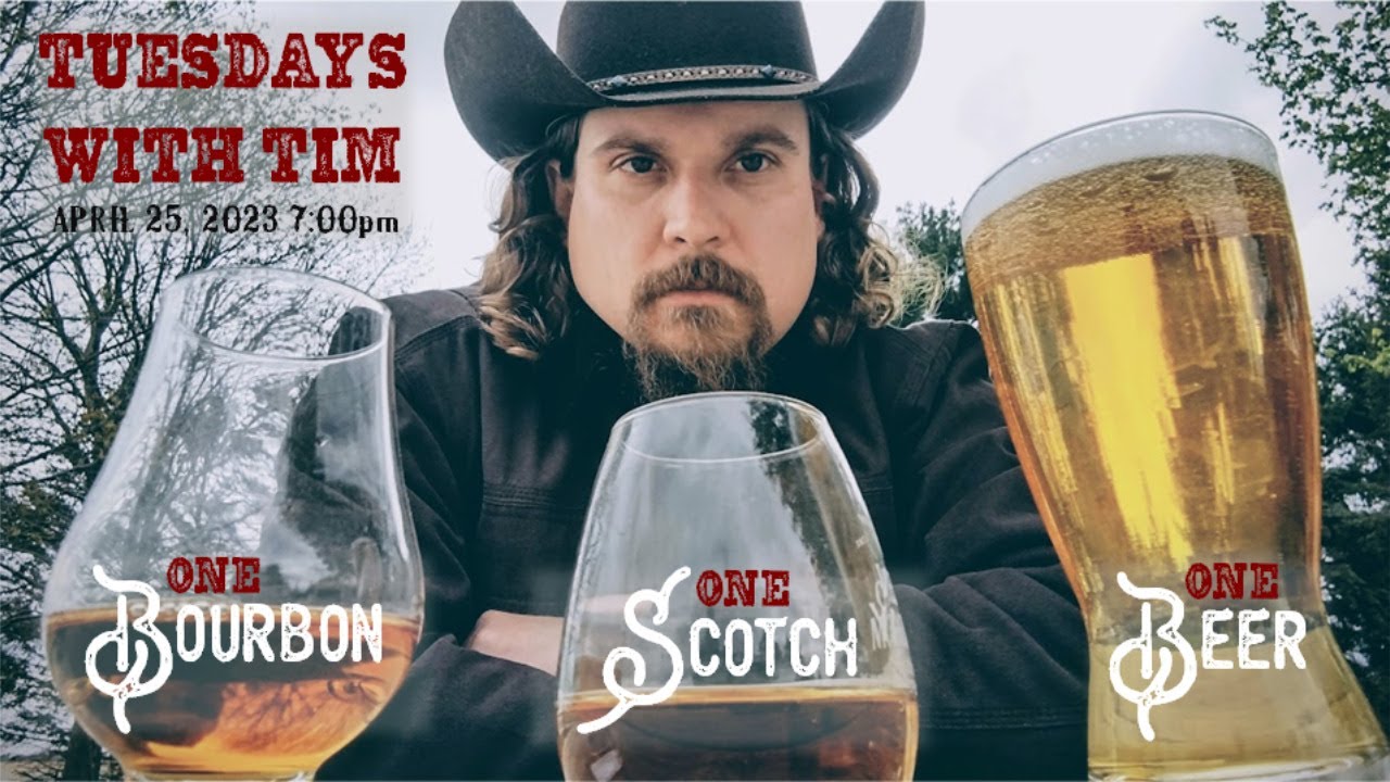 Tuesdays With Tim - One Bourbon, One Scotch, One Beer Special - YouTube