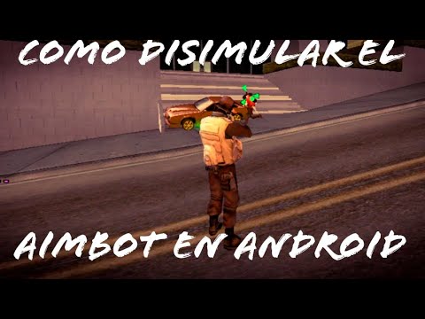 ¿Cómo disimular el Aimbot en android? - New World Rp (TutorialFake ...