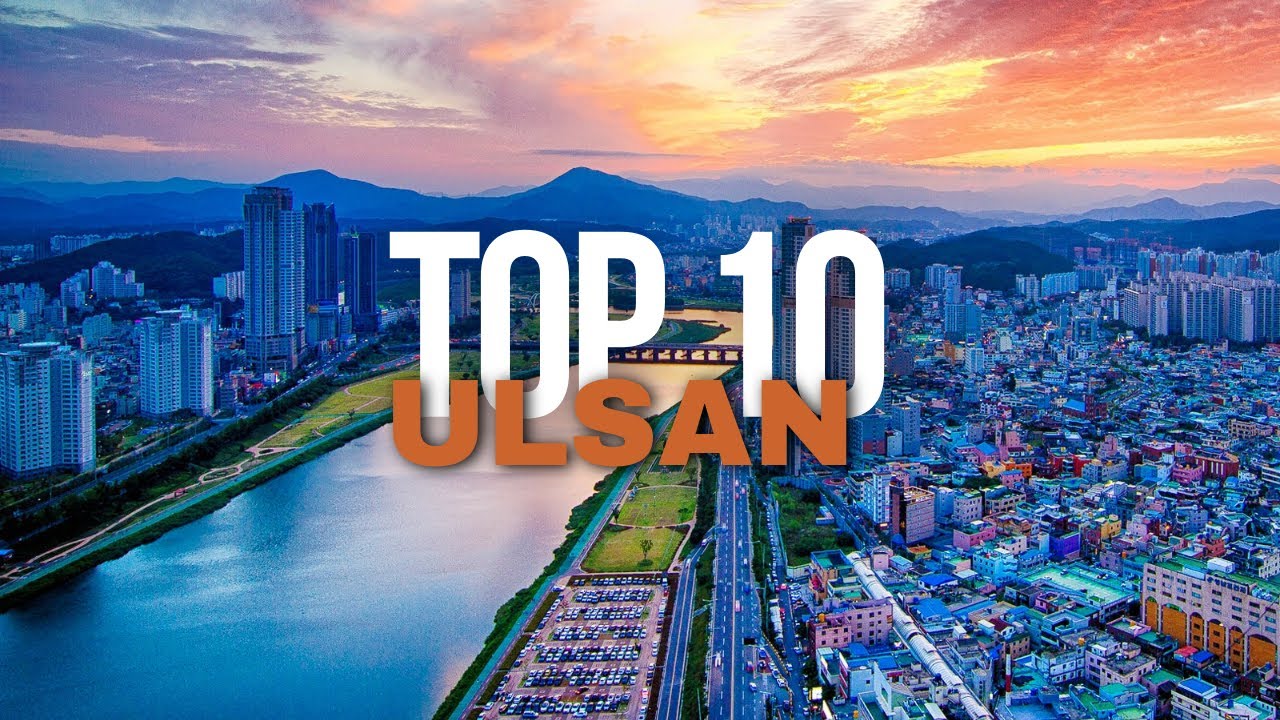 Top 10 Things To Do in Ulsan, South Korea - YouTube