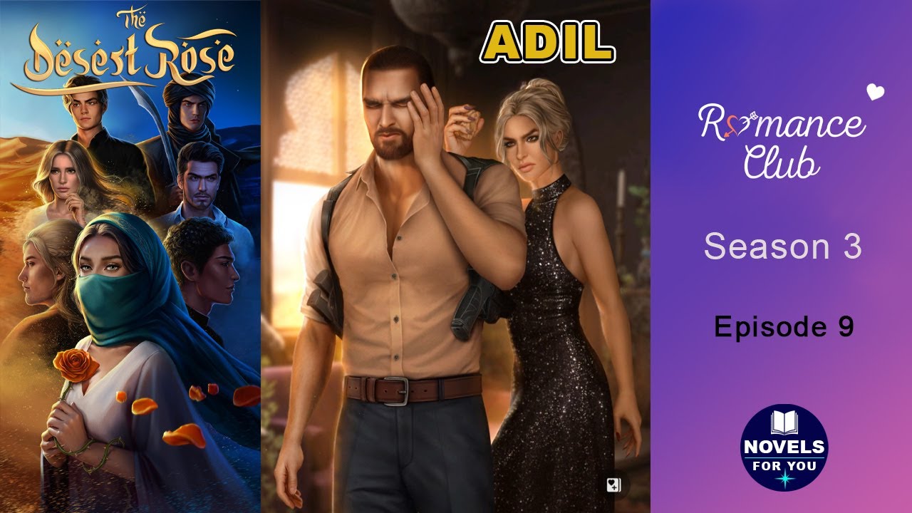 THE DESERT ROSE (Adil) - Season 3 Episode 9 / Romance Club - YouTube