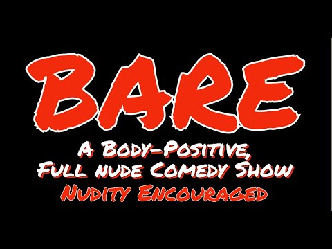 BARE: A Body Positive, Full N*de Comedy Show by Chris Wellman - YouTube
