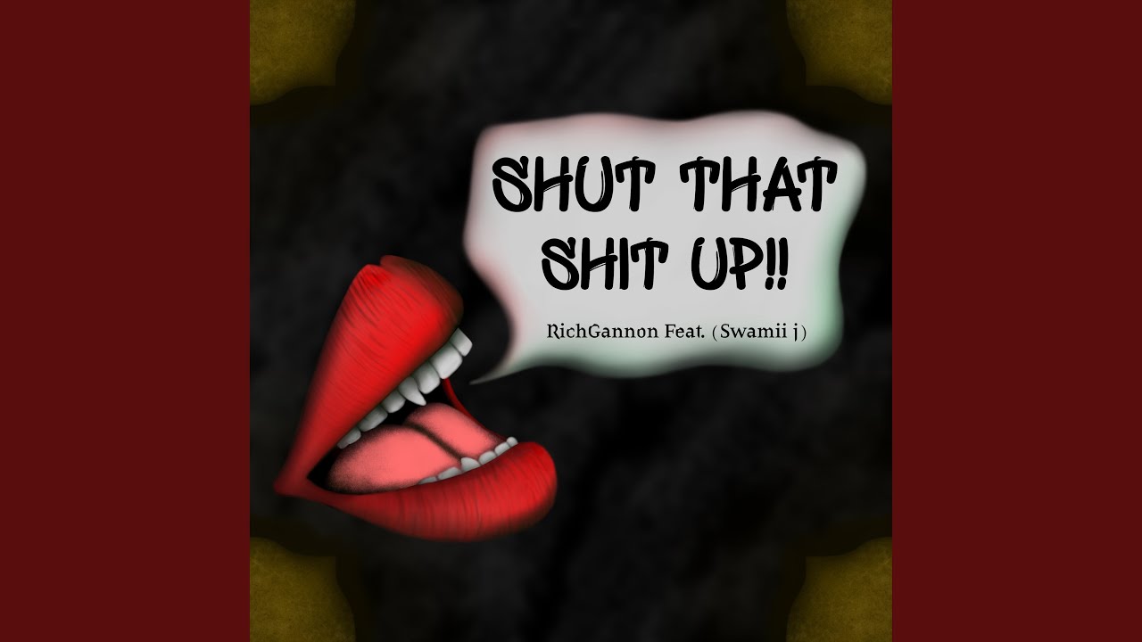 Shut that shit up! - YouTube