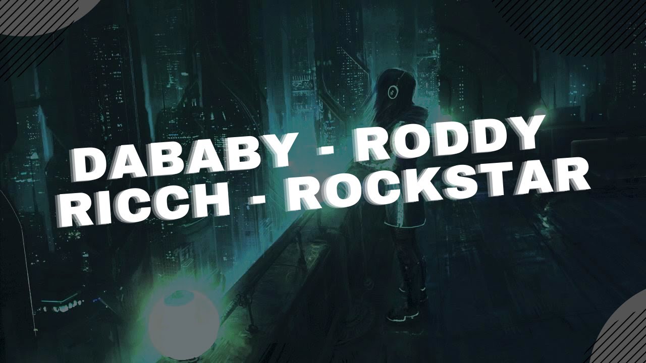 DaBaby & Roddy Ricch - Rockstar - Lyrics - YouTube