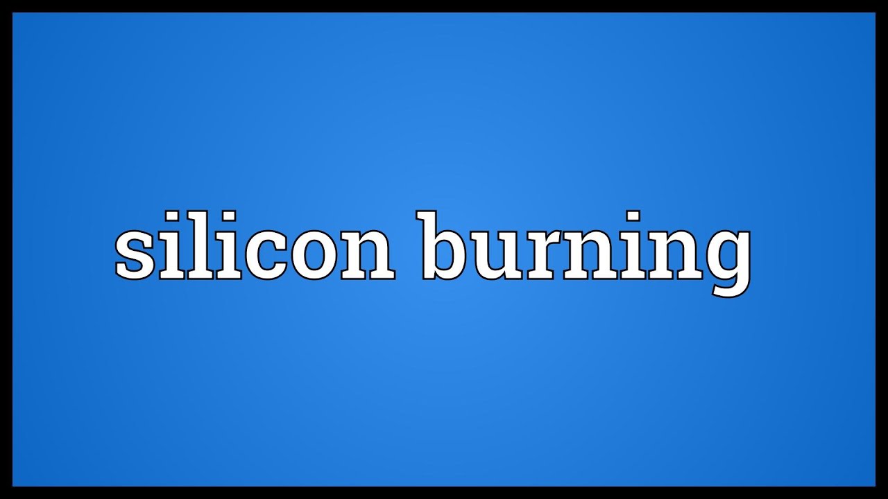 Silicon burning Meaning - YouTube